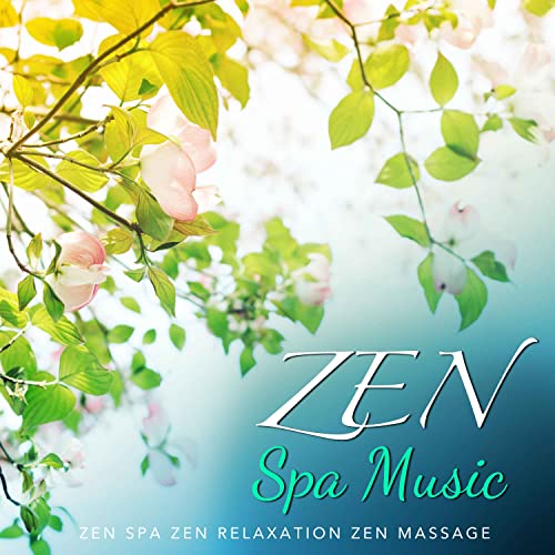 Play Zen Spa Music by Zen Spa Zen Relaxation Zen Massage on Amazon ...