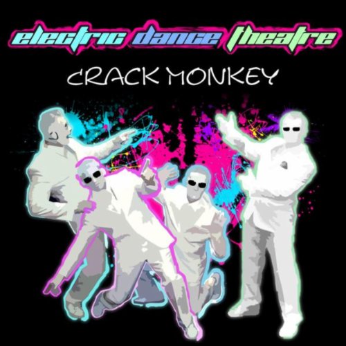 Amazon.com: Crack Monkey : Electric Dance Theatre: Digital Music