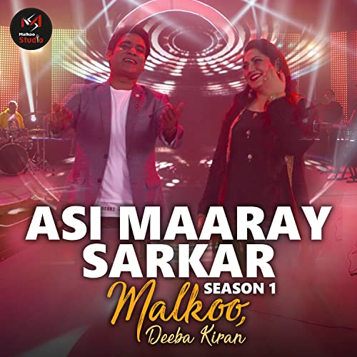 Spiele Asi Maaray Sarkar (Season 1) von Malkoo feat. Deeba Kiran auf ...