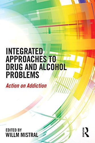 Integrated Approaches to Drug and Alcohol Problems: Action on addiction ...