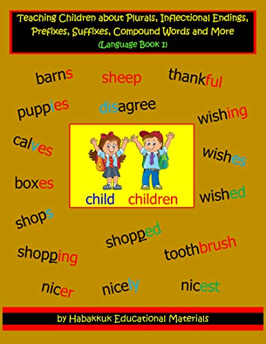 Teaching Children about Plurals, Inflectional Endings, Prefixes ...