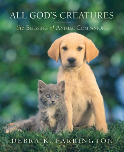 Amazon.com: All God's Creatures: The Blessing of Animal Companions ...