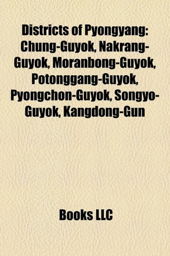 Districts of Pyongyang: Chung-Guyok, Nak : LLC, Books: Amazon.fr: Livres