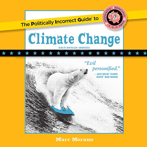 The Politically Incorrect Guide to Climate Change (Hörbuch-Download ...