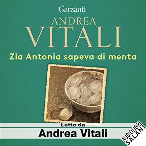 Amazon.com: Zia Antonia sapeva di menta (Audible Audio Edition): Andrea ...
