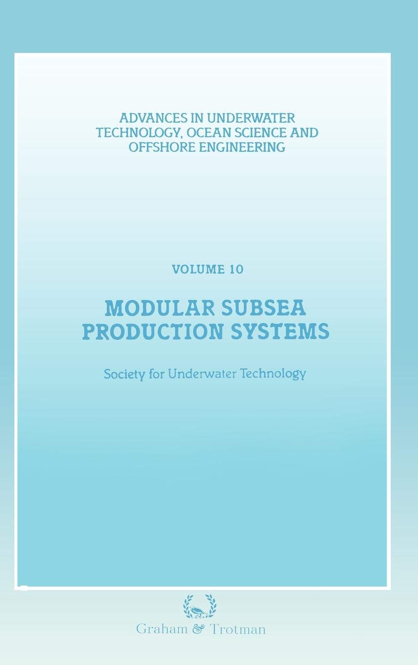 Buy Modular Subsea Production Systems (Advances in Underwater ...