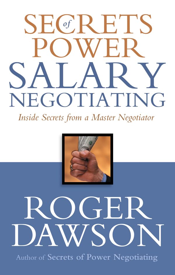 Secrets of Power Salary Negotiating: Inside Secrets From a Master ...