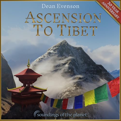 Play Ascension to Tibet (30th Anniversary Edition) by Dean Evenson on ...