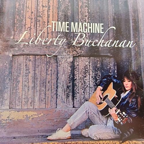 Amazon Music - Liberty BuchananのTime Machine - Amazon.co.jp
