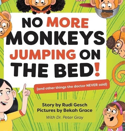 No More Monkeys Jumping On The Bed!: Gesch, Rudi, Grace, Bekah, Gray ...