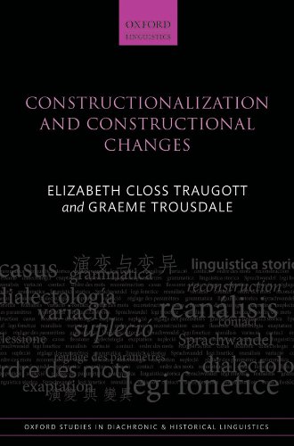 Constructionalization and Constructional Changes (Oxford Studies in ...