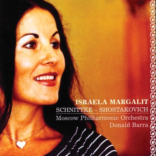 Israela Margalit, Schnittke, Shostakovich, Donald Barra, Moscow ...