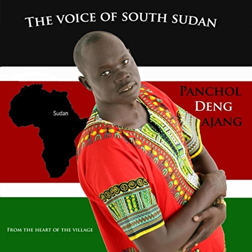 Amazon MusicでPanchol Deng Ajang LukのThe Voice from South Sudanを再生する