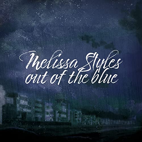 Play Out of the Blue by Melissa Styles on Amazon Music