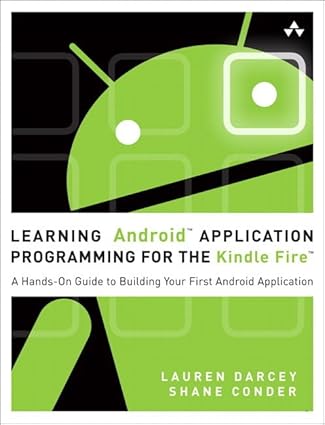 Amazon.com: Learning Android Application Programming for the Kindle Fire: A Hands-on Guide to ...