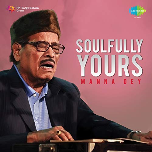 Play Soulfully Yours Manna Dey by Manna Dey on Amazon Music