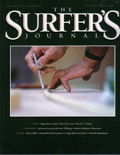 The Surfer's Journal Volume Twelve, Number Five Winter 2003 (The Surfer ...