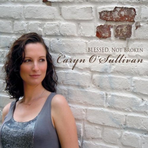 Play Blessed Not Broken by Caryn O'Sullivan on Amazon Music