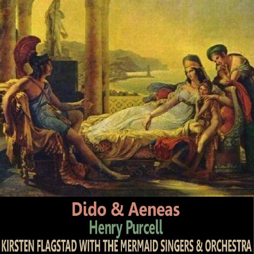 Amazon.com: Purcell: Dido & Aeneas : Kirsten Flagstad, The Mermaid ...