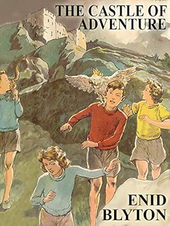 The Castle of Adventure: Adventure series #2 eBook : Blyton, Enid ...