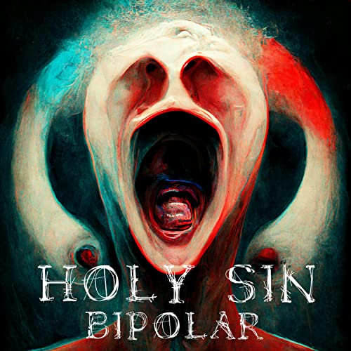 Play Bipolar by Holy Sin on Amazon Music Unlimited