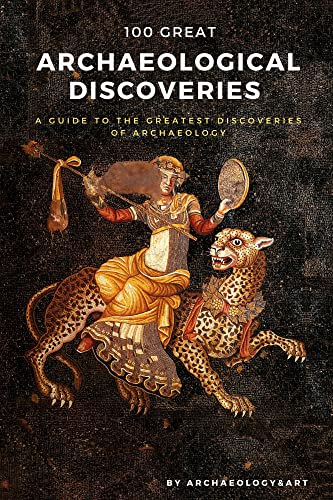 Amazon.com: 100 Great Archaeological Discoveries: A Guide to the ...