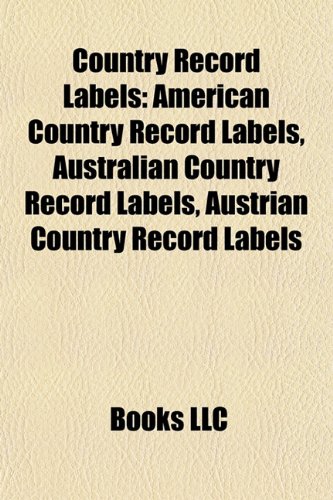 Country Record Labels: American Country Record Labels, Australian ...