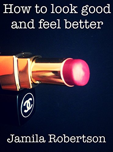 Amazon.com: How to look good and feel better: The Ultimate Beauty Guide ...