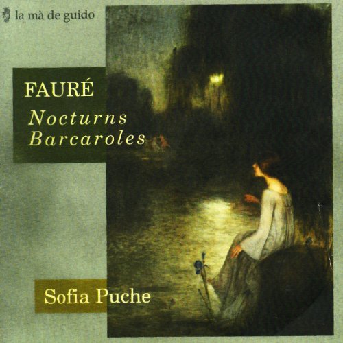 Play Fauré: Nocturns & Barcaroles by Sofia Puche on Amazon Music Unlimited