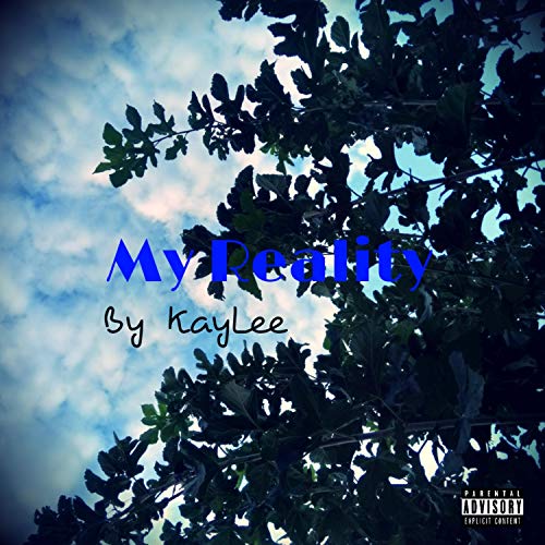 My Reality [Explicit] by Kaylee on Amazon Music - Amazon.com
