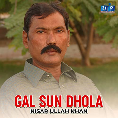 Gal Sun Dhola - Single by Nisar Ullah Khan on Prime Music