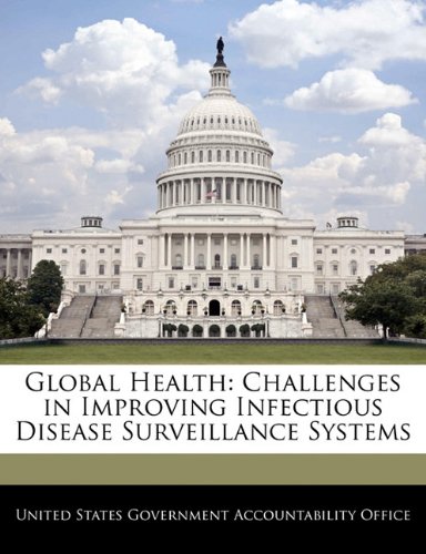 Global Health: Challenges in Improving Infectious Disease Surveillance ...
