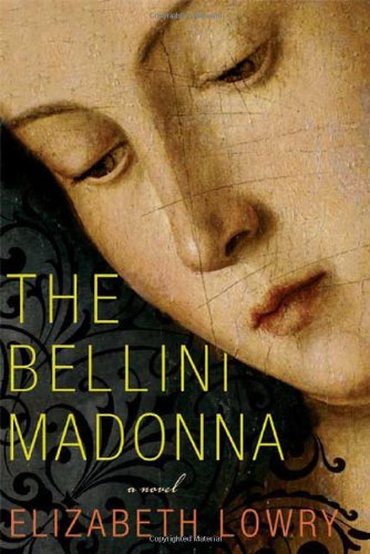 The Bellini Madonna: A Novel: Lowry, Elizabeth: Amazon.com: Books
