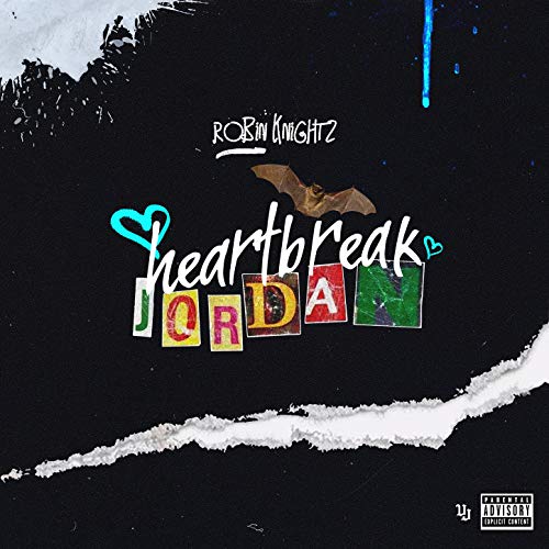Heartbreak Jordan [Explicit] by Robin Knightz on Amazon Music - Amazon.com