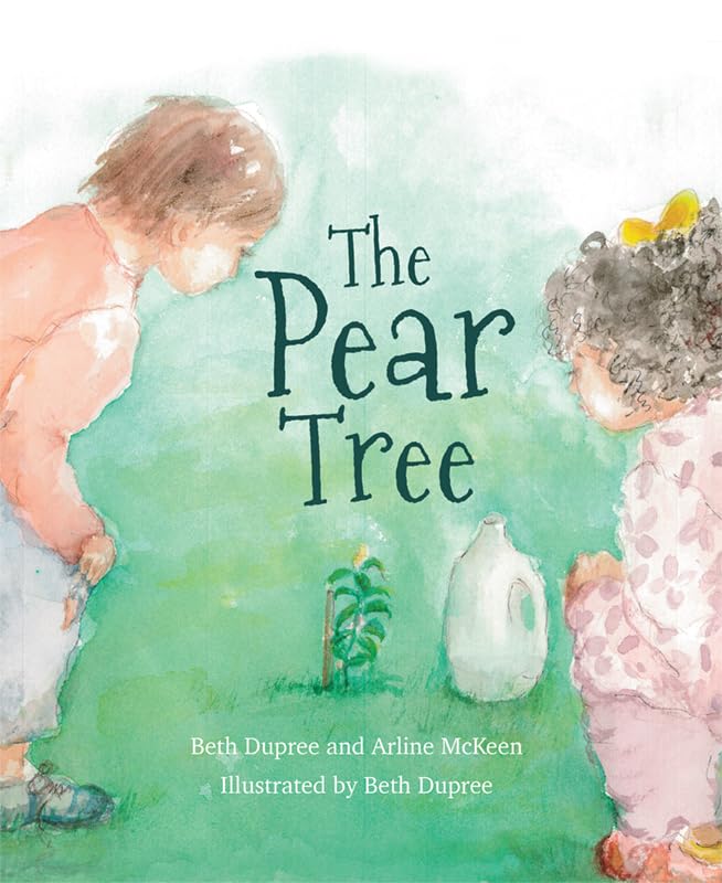 The Pear Tree: Beth Dupree, Arline McKeen: 9781645438700: Amazon.com: Books