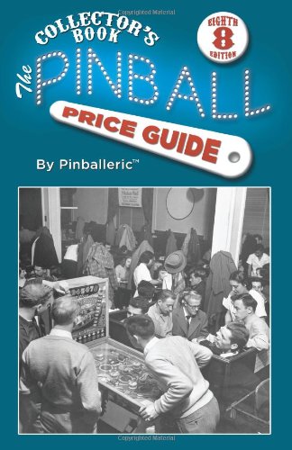 The Pinball Price Guide: Eighth Edition: pinballeric: 9780615377599 ...