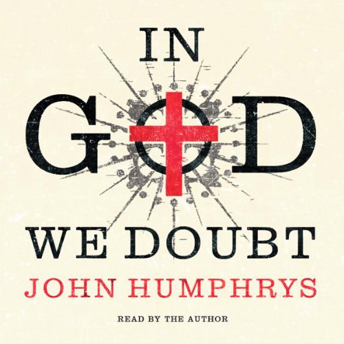 Amazon.com: In God We Doubt (Audible Audio Edition): John Humphrys ...