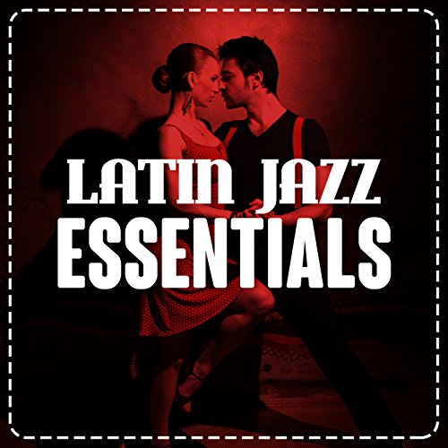 Écouter Latin Jazz Essentials de Bossa Nova, Brazilian Jazz & The Latin ...