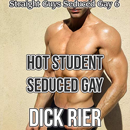 Amazon Hot Student Seduced Gay Straight Guys Seduced Gay Book 6