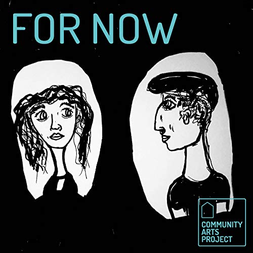 Écouter For Now par Community Arts Project: LA feat. Nina Herzog, Allee ...