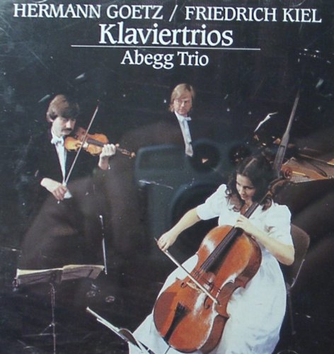 Goetz: Trio for Piano, Violin and Violincello in G minor, Op. 1; Kiel ...