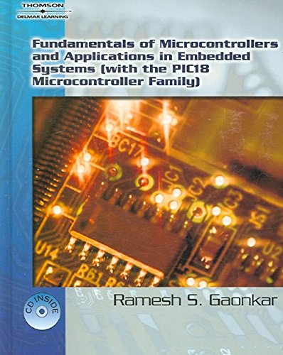 The Fundamentals of Microcontrollers and Applications in Embedded Systems: With the PIC18 ...
