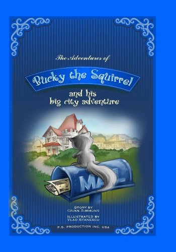 The Adventures of Bucky the Squirrel: Bucky the Squirrel and His Big ...