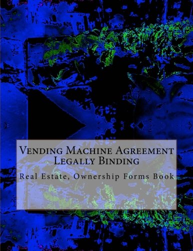 Buy Vending Machine Agreement - Legally Binding: Real Estate, Ownership ...