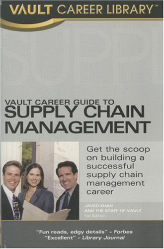 Vault Career Guide to Supply Chain Management (Vault Career Library ...