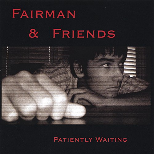 Play Patiently Waiting by Fairman & Friends on Amazon Music