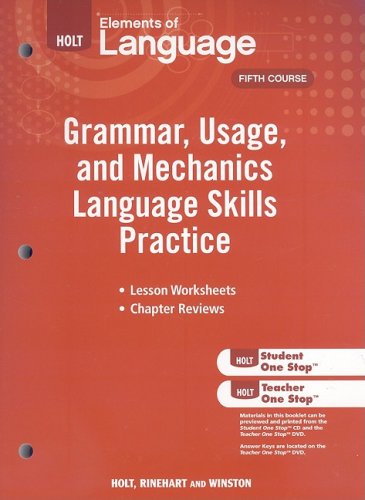 Holt Elements of Language, Fifth Course: Grammar, Usage, and Mechanics ...