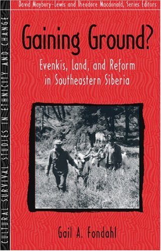 GAINING GROUND?: Evenkis, Land, and Reform in Southeastern Siberia ...