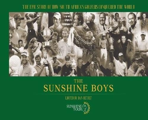 "The Sunshine Boys" The Epic story of how South Africa's Golfers ...