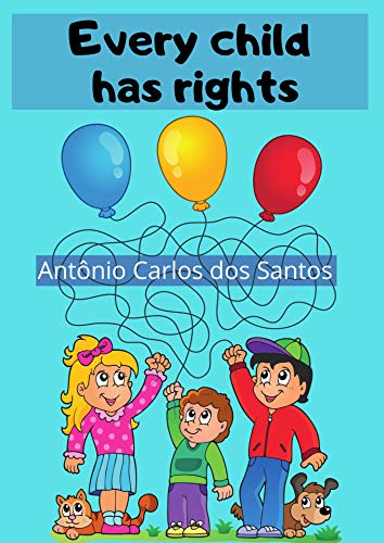Every child has rights (Citizenship for Children Collection Book 11 ...